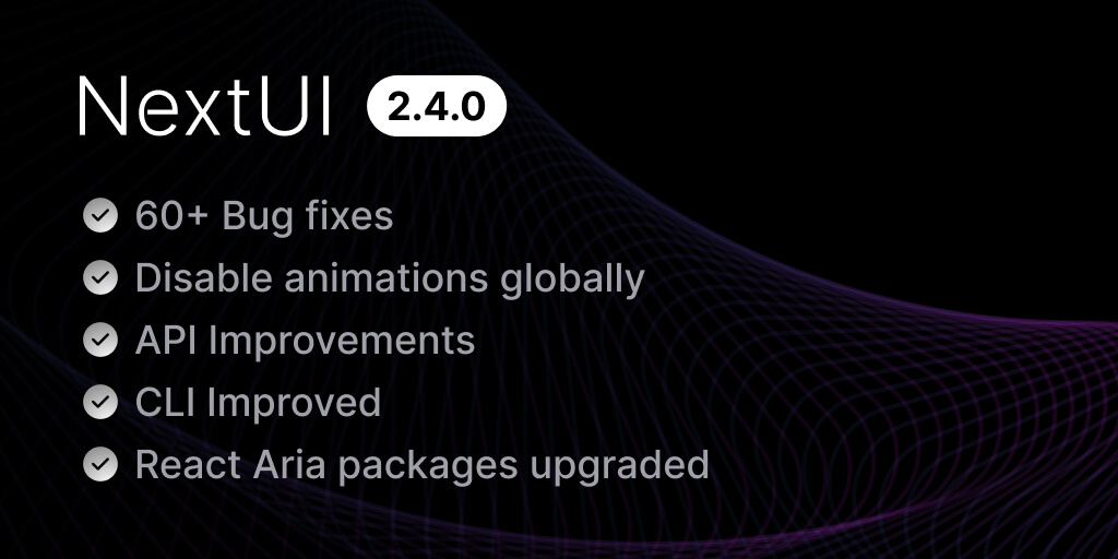 Introducing v2.4.0 | HeroUI (Previously NextUI) - Beautiful, fast and ...